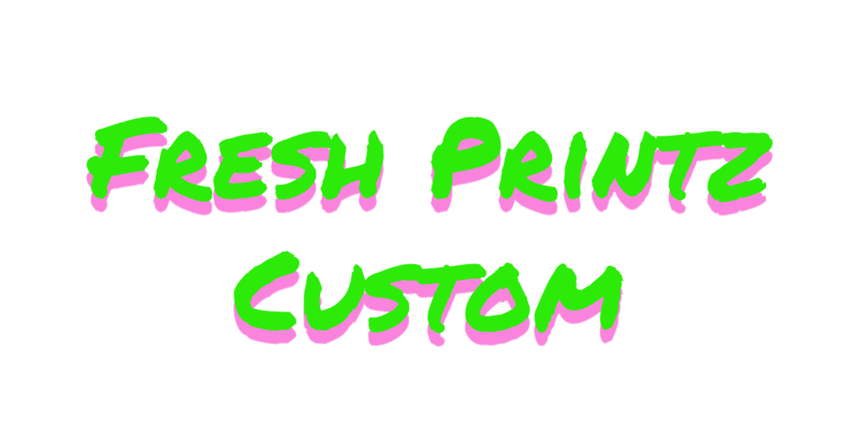 FreshPrintzCustom